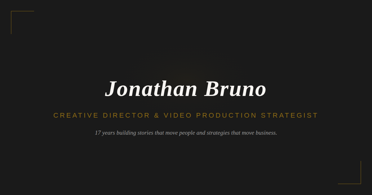 Jonathan Bruno — Creative Director & Video Production Leader
